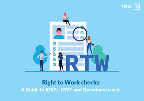 A guide to Right to Work - what's changed and the digital RtW scheme?
